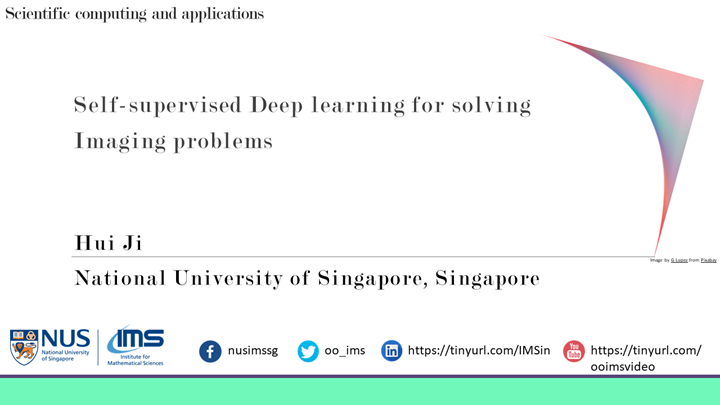 Hui Ji - Self-supervised Deep learning for solving Imaging problem