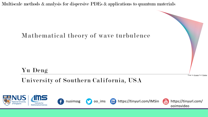 Yu Deng - Mathematical theory of wave turbulence