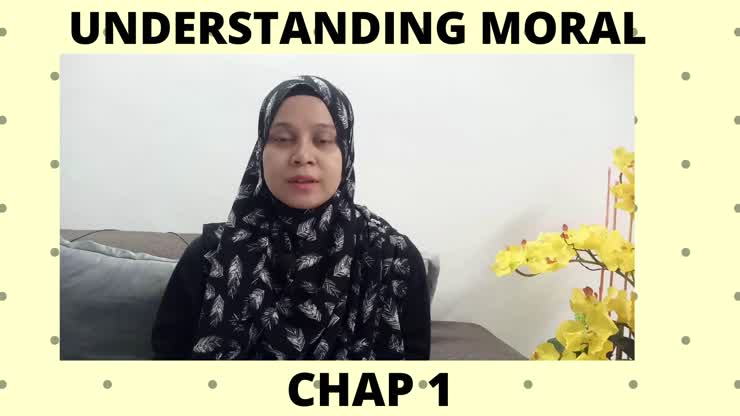 CHAP 1 UNDERSTANDING MORAL