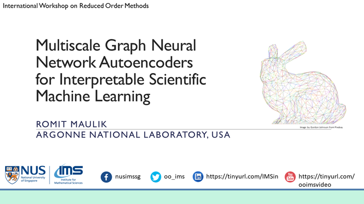 Romit Maulik - Multiscale Graph Neural Network Autoencoders for Interpretable Scientific Machine ...