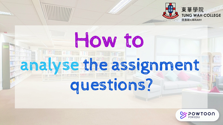 How to analyse the assignment questions