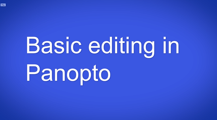 Panopto Tutorial 7 Basic Editing