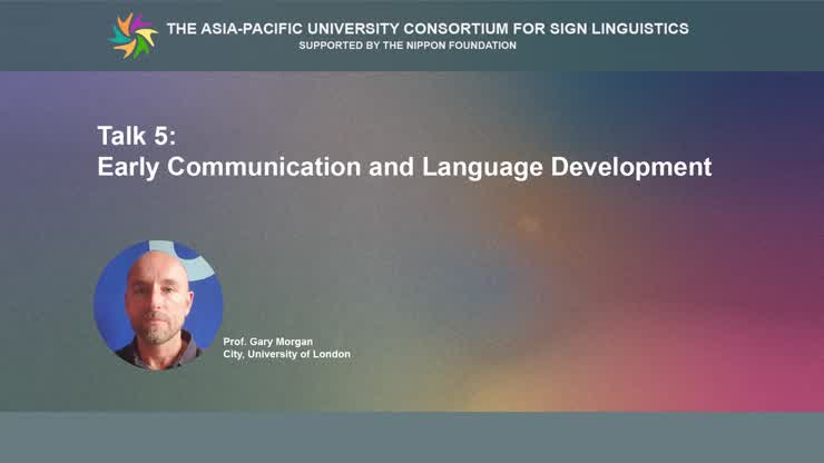 Talk5-(Session 1) Early Communication and Language Development
