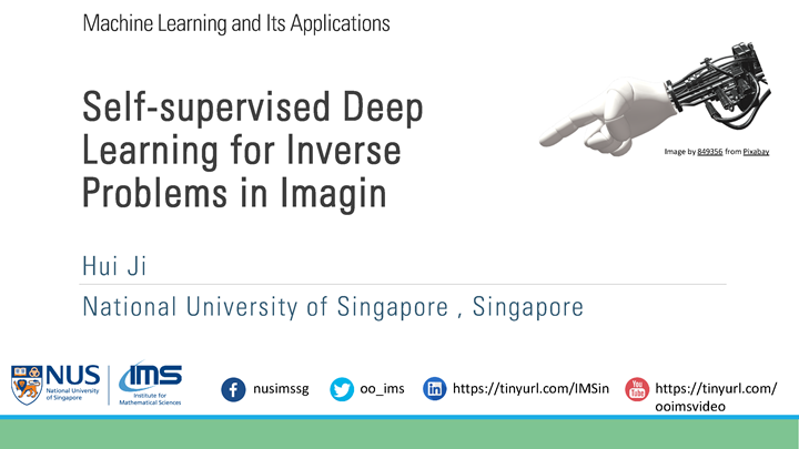 Hui Ji - Self-supervised Deep Learning for Inverse Problems in Imaging