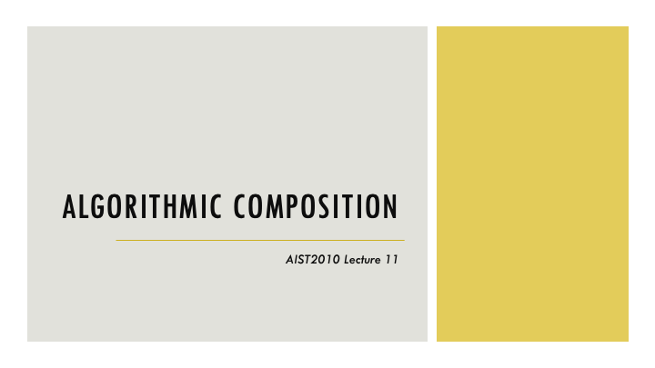 Lec 11: Algorithmic Composition (Nov 5)