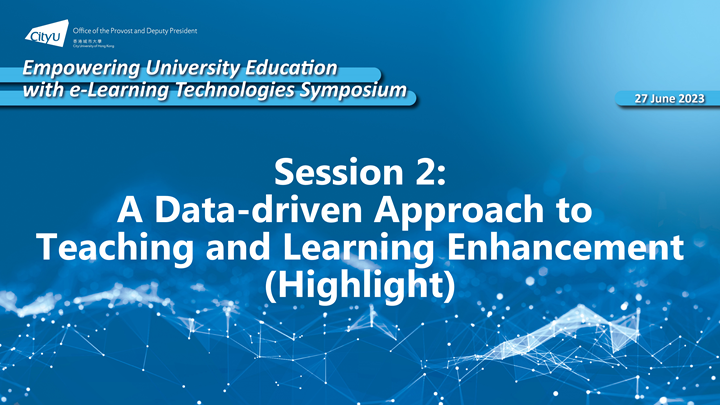 Session 2: A Data-driven Approach to Teaching and Learning Enhancement ...