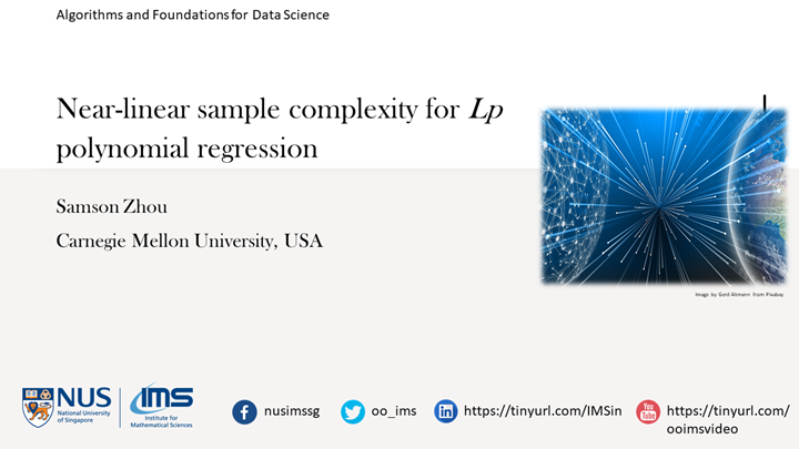 Samson Zhou - Near-linear sample complexity for Lp polynomial regression