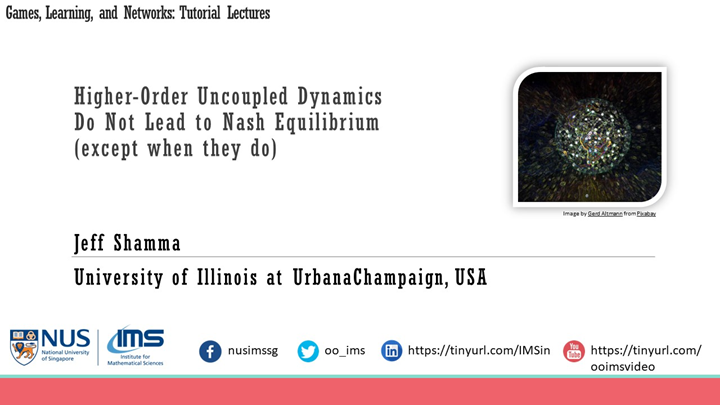 Jeff Shamma - Higher-Order Uncoupled Dynamics Do Not Lead to Nash ...