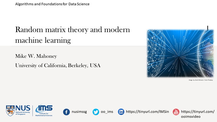 Mike W. Mahoney - Random matrix theory and modern machine learning