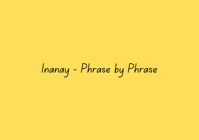 Inanay Phrase by Phrase
